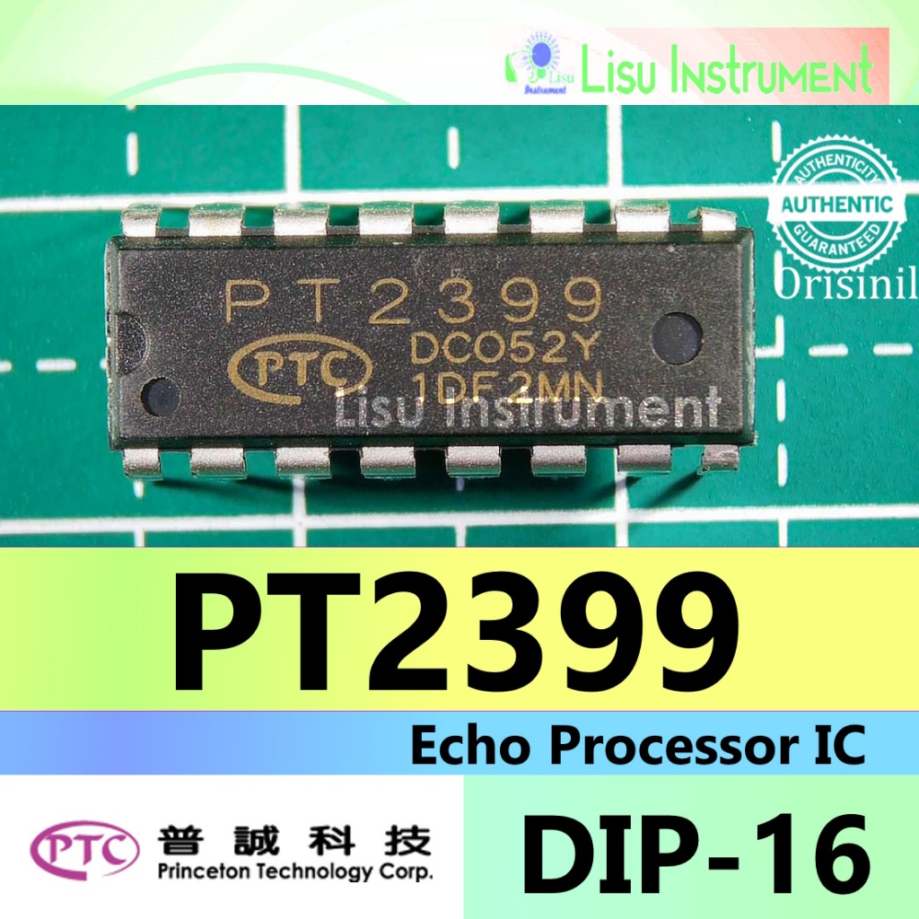 Jual PT2399 Echo Processor IC DIP-16 PTC ORIGINAL | Shopee Indonesia
