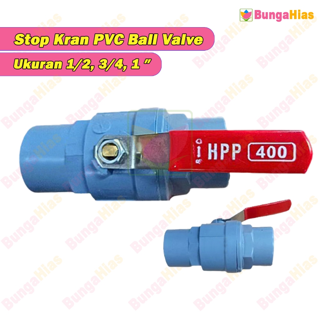 Jual Stop Keran 1/2 3/4 1 Inch HPP 400 Sock - Sock Pipa Air PVC Ball Valve Selang Paralon VC-5 ...