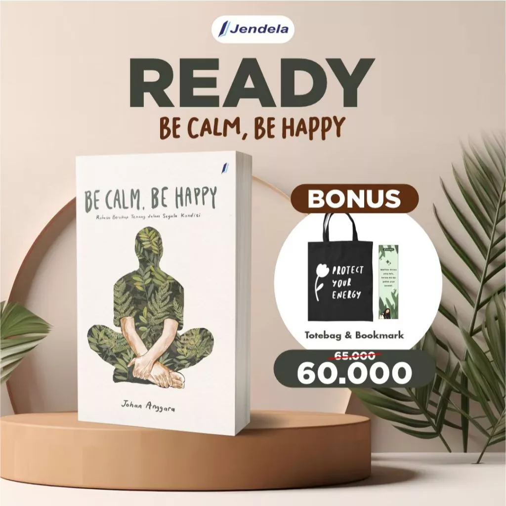 Jual Buku Be Calm, Be Happy Rahasia Bersikap Tenang Dalam Segala ...