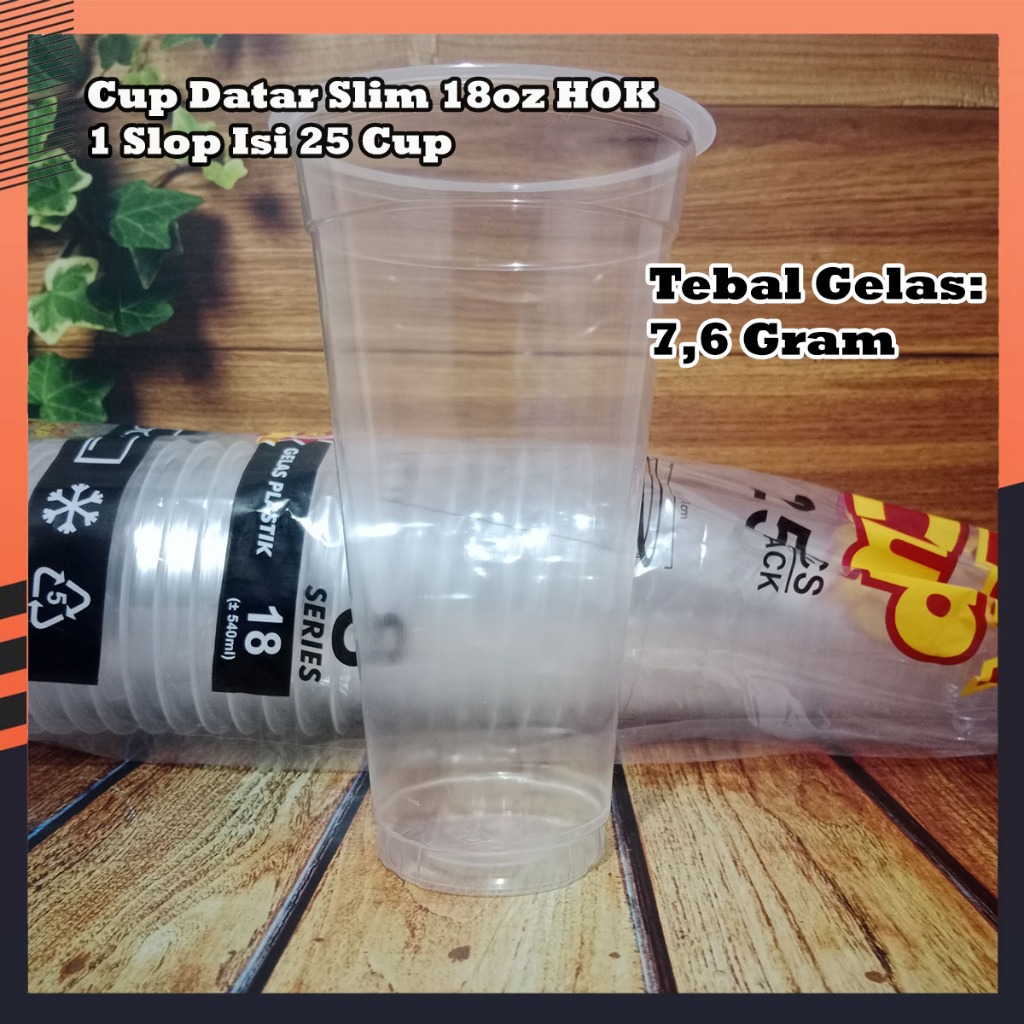 Jual Gelas Plastik Cup Datar Slim 18oz HOK 1 slop isi 25 pcs | Shopee ...