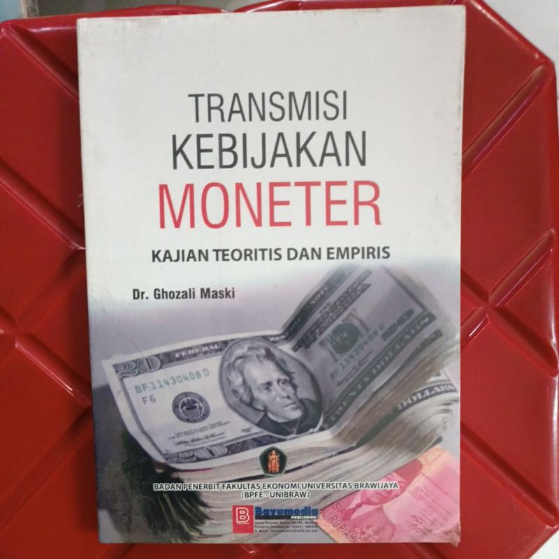 Jual TRANSMISI KEBIJAKAN MONETER KAJIAN TEORITIS DAN EMPIRIS OLEH DR GHOZALI MASKI | Shopee ...