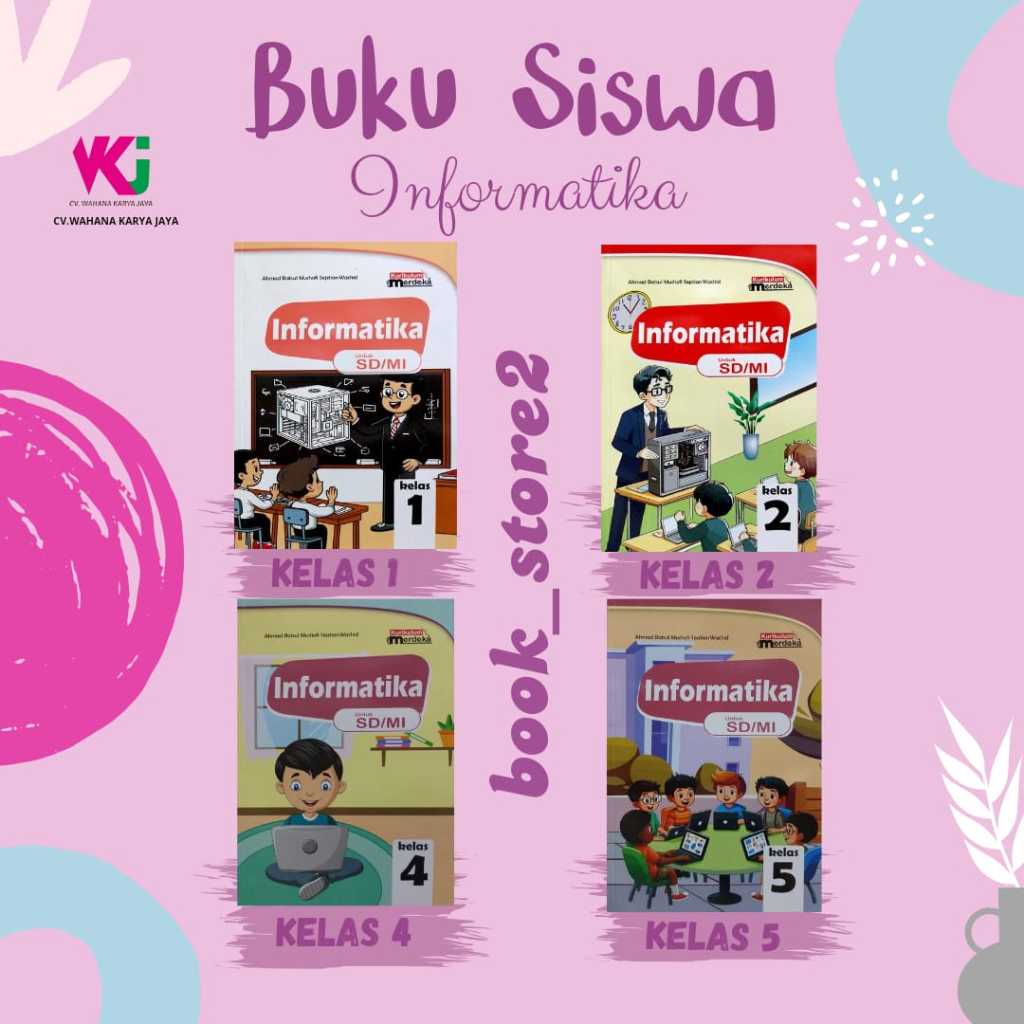 Jual BUKU SISWA INFORMATIKA KELAS 1,2,4,5 KURIKULUM PENGGERAK-MERDEKA ...