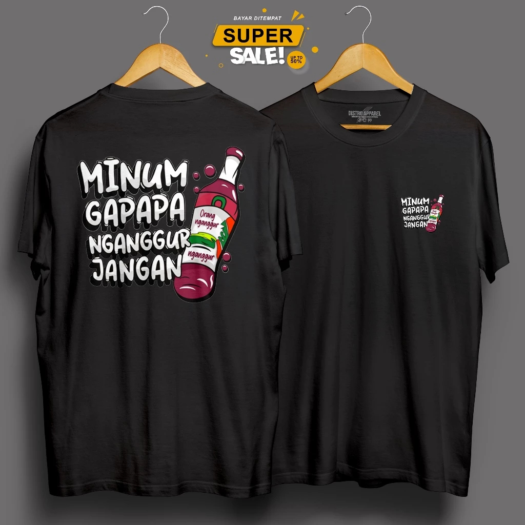 Jual Kaos MINUM GAPAPA NGANGGUR JANGAN - Baju Kata Kata - Kaos Kata ...