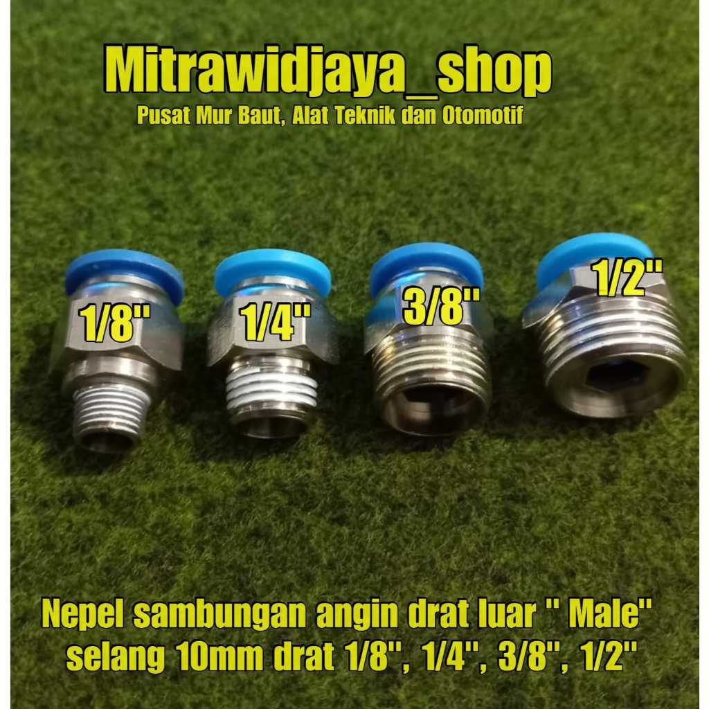 Jual Fitting pneumatic / sambungan selang angin 10mm Model Male Lurus drat 1/8 , 1/4 , 3/8 , 1/2 ...