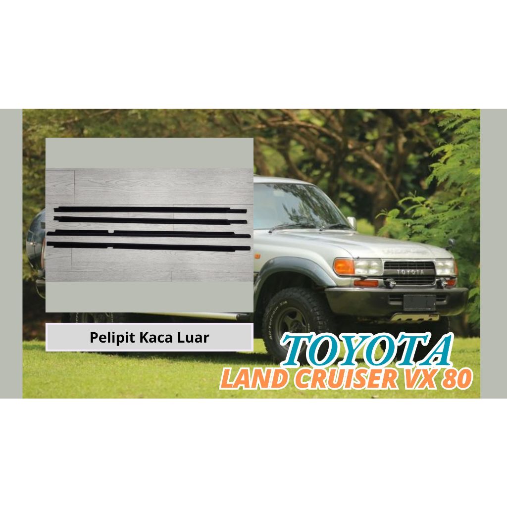 Jual Pelipit Kaca Luar MobiL Toyota Land Cruiser VX80 | Shopee Indonesia