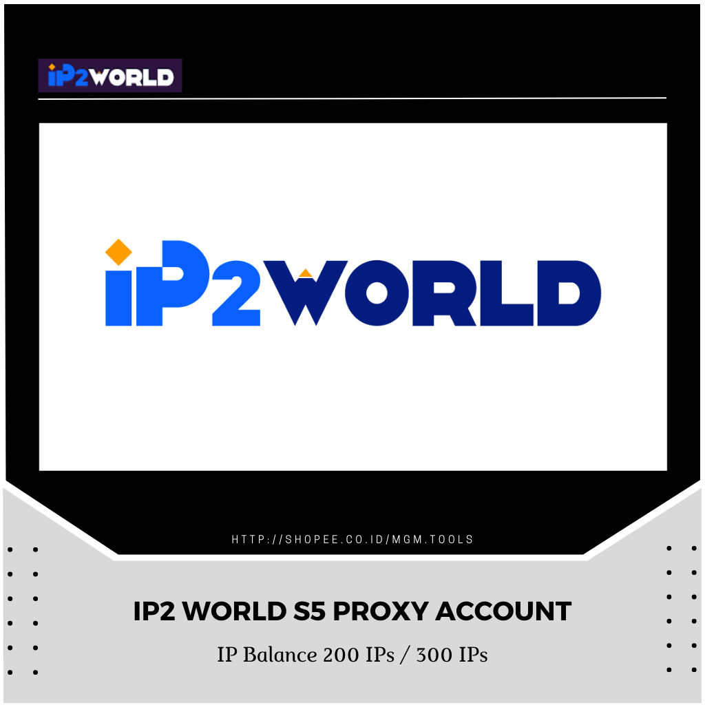 Jual IP2 World S5 Proxy Account Balance 200 IPs / 300 IPs | CDKey ...