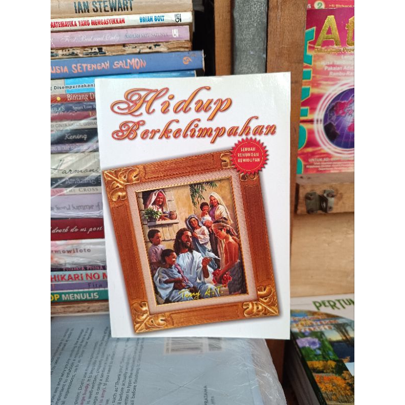 Jual buku Kristen. Hidup berkelimpahan. oleh Pdt Tony AT | Shopee Indonesia