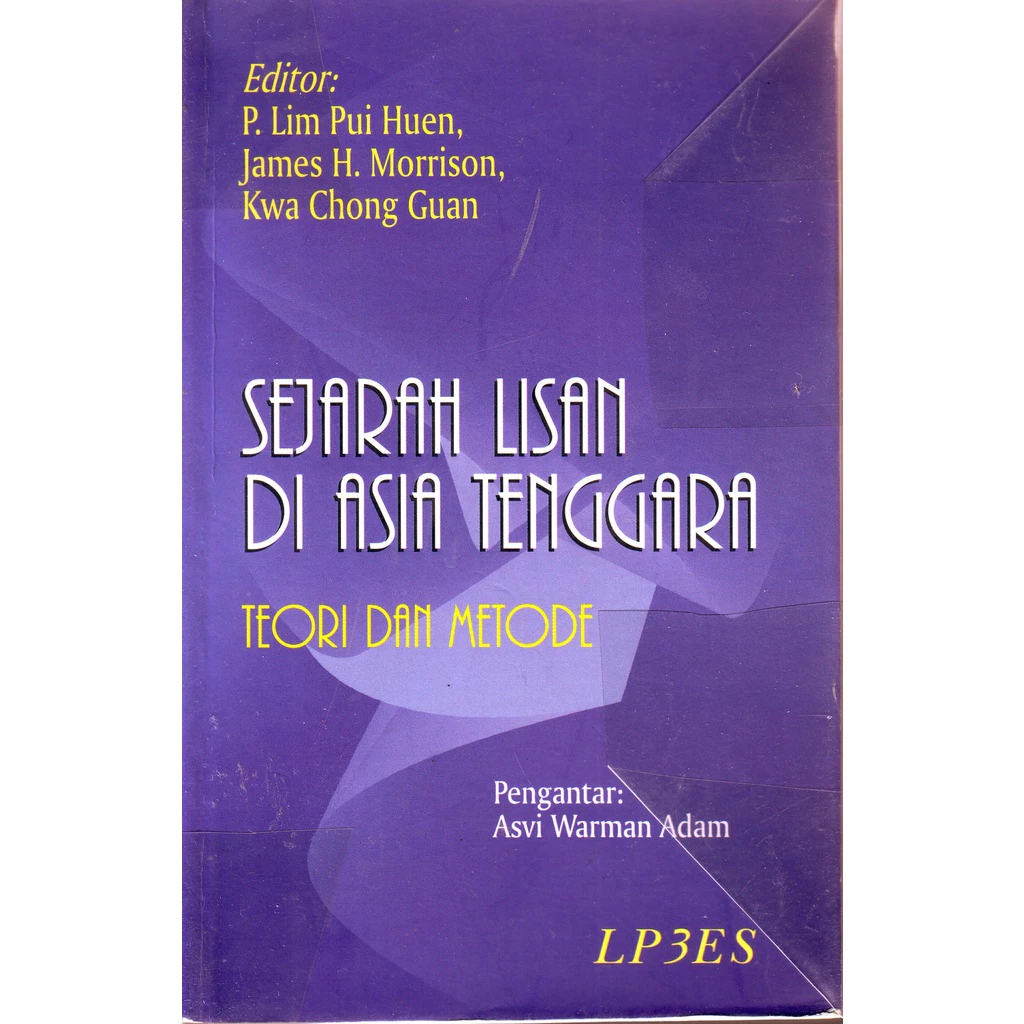 Jual Sejarah Lisan di Asia Tenggara Teori dan Metode - P Lim Pui Huen ...