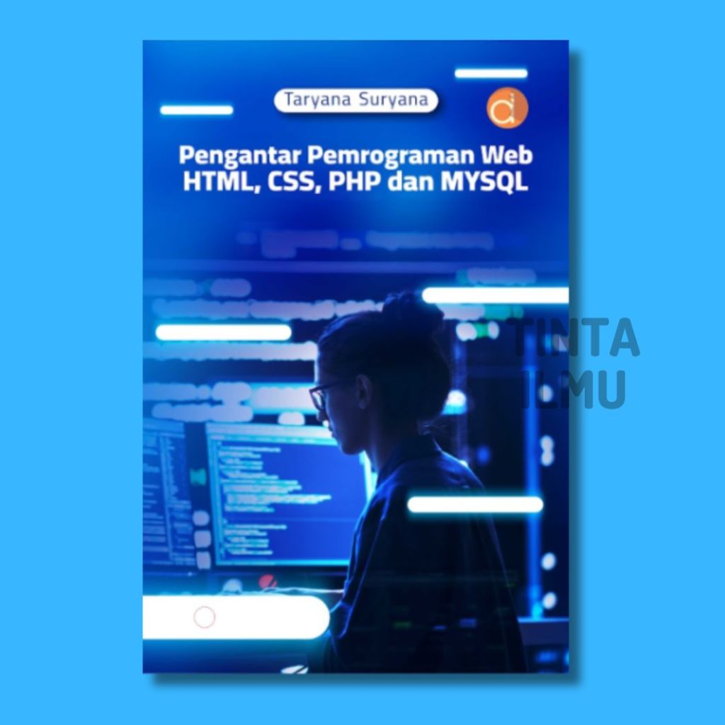 Jual Buku Pengantar Pemrograman Web HTML, CSS, PHP dan MYSQL Penulis Taryana Suryana | Shopee ...