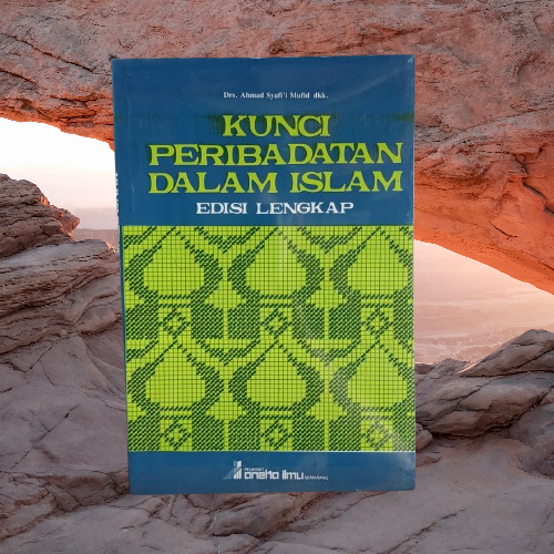 Jual Buku Kunci Peribadatan Dalam Islam Edisi Lengkap - Ahmad Syafii Mufid - Aneka Ilmu Bukumusi ...