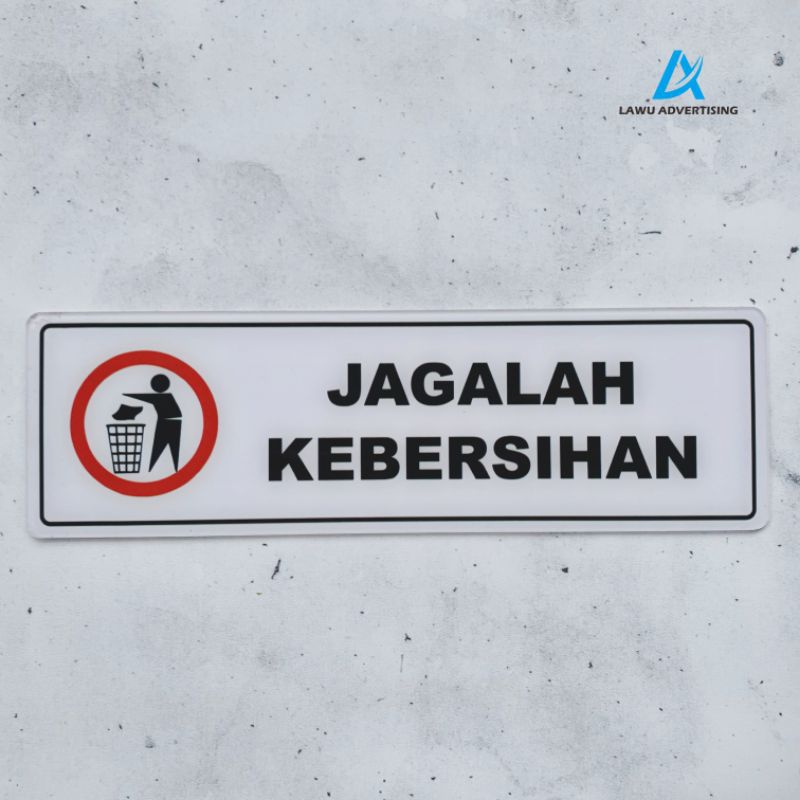 Jual Signage Akrilik Penanda Akrilik Jagalah Kebersihan Waterproof ...