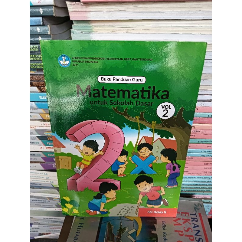 Jual Buku Panduan Guru Matematika untuk Sekolah Dasar SD Kelas II Vol 2 Kemendikbudristek 2021 ...