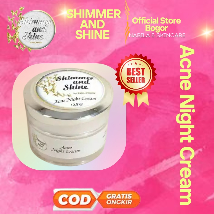 Jual SHIMMER AND SHINE BY BYLA BEAUTY Acne Brightening Night Cream ...