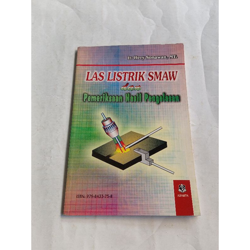Jual BUKU LAS LISTRIK SMAW DAN PEMERIKSAAN HASIL PENGELASAN IR HERY ...