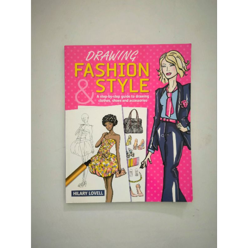 Jual Buku gambar fashion desain Drawing Fashion & Style by Hilary ...
