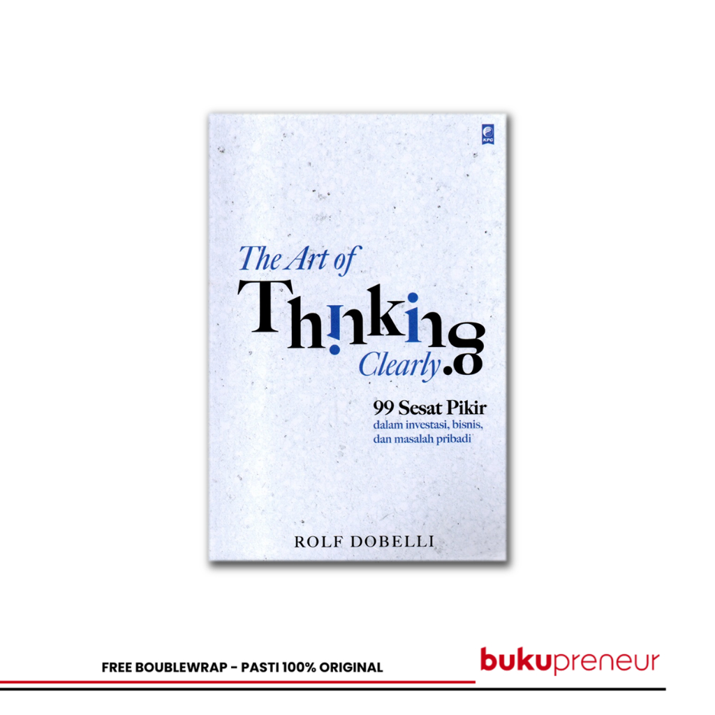 Jual Bukupreneur - The Art Of Thinking Clearly - Rolf Dobelli | Shopee Indonesia
