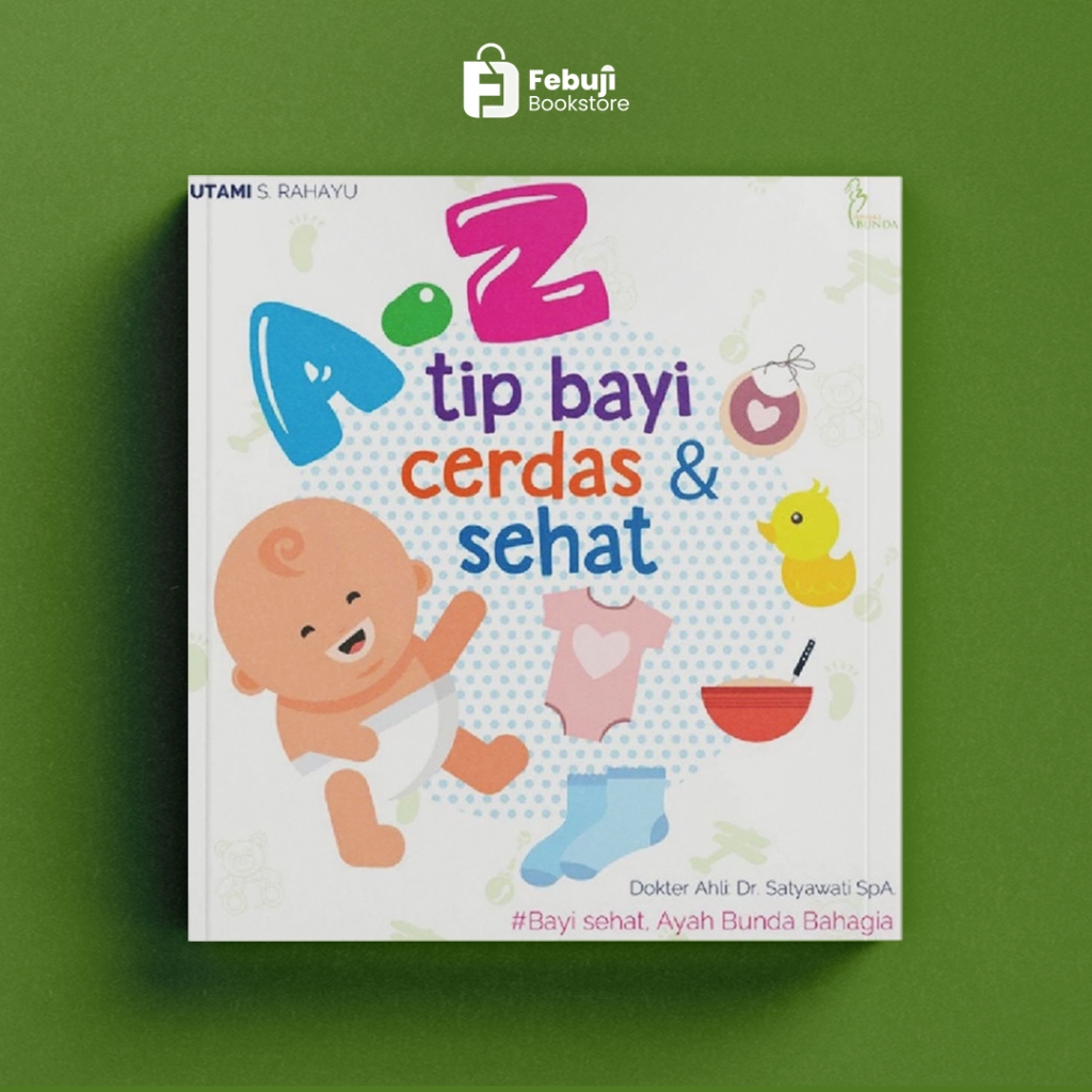 Jual Buku A-Z Tip Bayi Cerdas & Sehat - Buku Parenting (Pustaka Bunda ... Jual Buku A-Z Tip Bayi Cerdas & Sehat - Buku Parenting (Pustaka Bunda ...