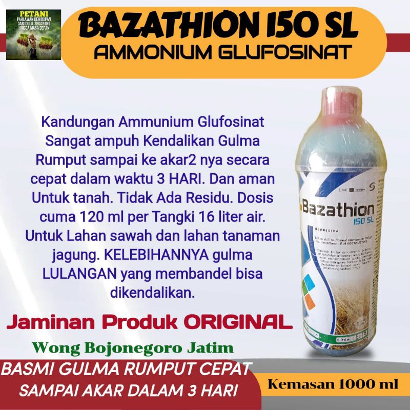 Jual BAZATHION 150 SL Amonium Glufosinat 1 Liter - Basmi Gulma di Pekarangan, Sawah, dan Ladang ...