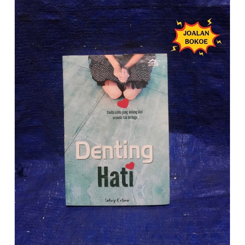 Jual BUKU ORIGINAL NOVEL DENTING HATI / CERITA CINTA YANG DARU SESUATU ...