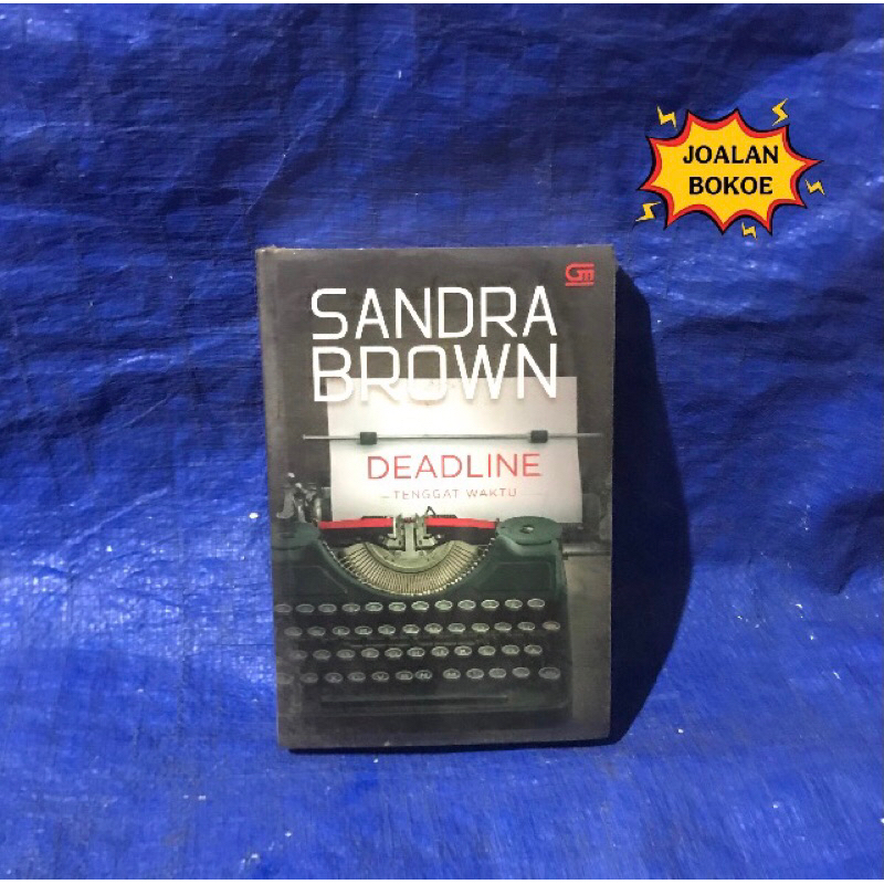 Jual BUKU ORIGINAL NOVEL SANDRA BROWN / DEADLINE / TENGGAT WAKTU | Shopee Indonesia