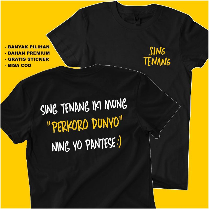 Jual KAOS SING TENANG IKI MUNG PERKORO DUNYO - KAOS KATA KATA - KAOS ...