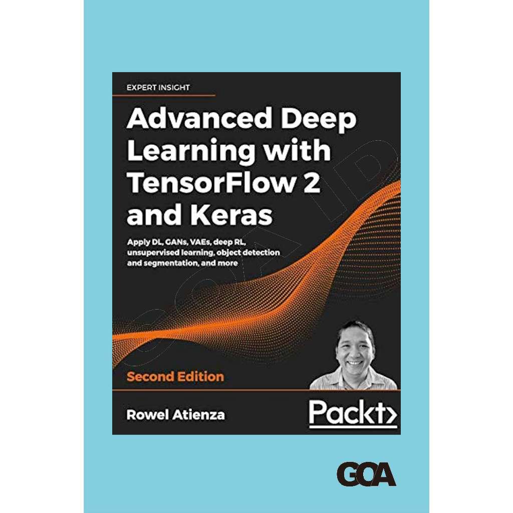 Jual Advanced Deep Learning with TensorFlow 2 and Keras: Apply DL, GANs ... Jual Advanced Deep Learning with TensorFlow 2 and Keras: Apply DL, GANs ...