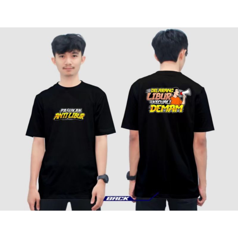 Jual KAOS PASUKAN ANTI LIBUR DILARANG LIBUR KECUALI DEMAM | Shopee Indonesia
