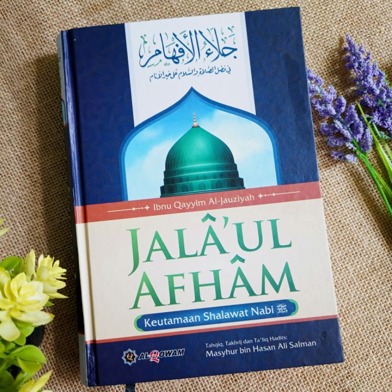 Jual Buku Jalaul Afham - Keutamaan Shalawat Nabi yang Shahih - Ibnul ...