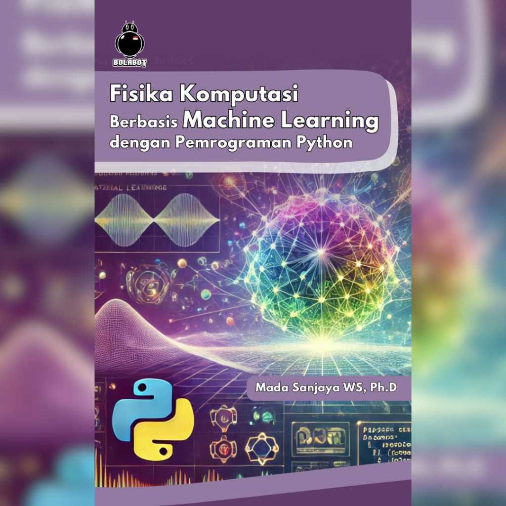 Jual Buku Fisika Komputasi Berbasis Machine Learning dengan Pemrograman ...