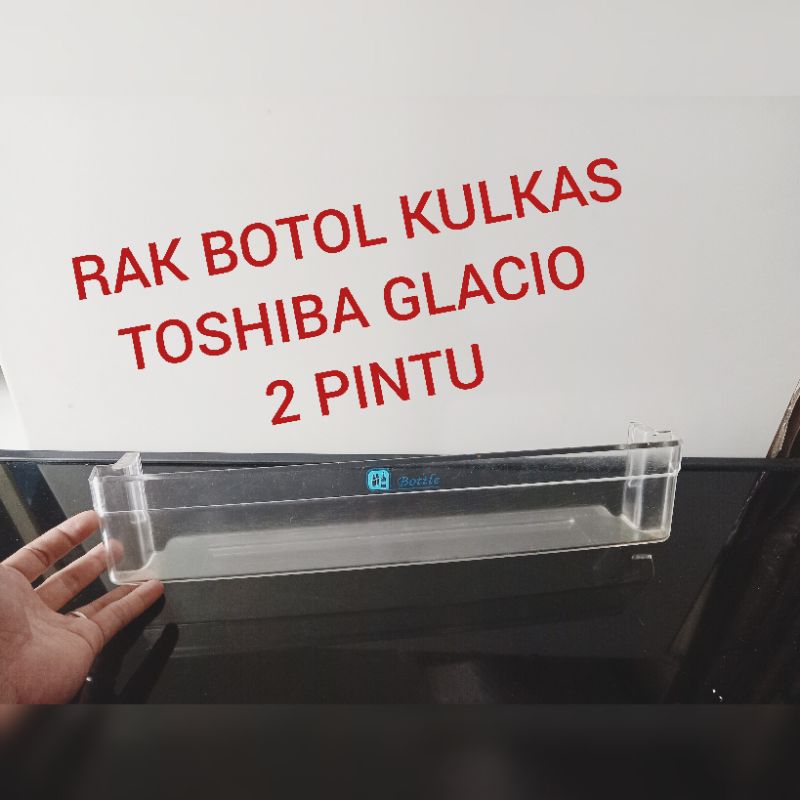 Jual RAK BOTOL KULKAS TOSHIBA GLACIO 2 PINTU.SECOND ORIGINAL | Shopee Indonesia
