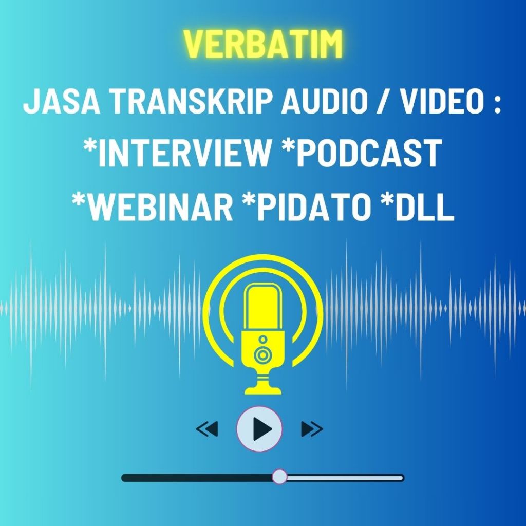 Jual TRANSKRIPSI AUDIO / VIDEO / VERBATIM / TRANSKR1PS1 WAWANCARA ...