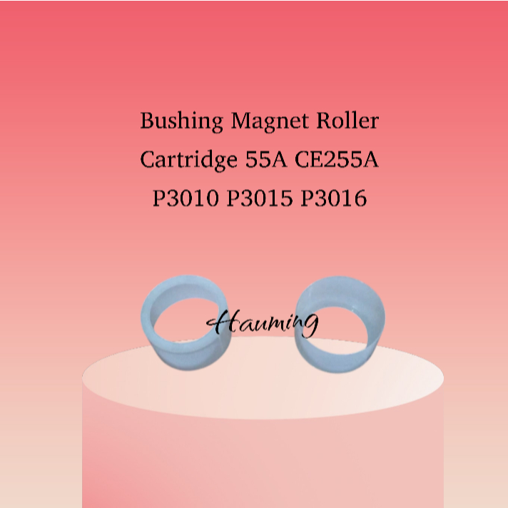 Jual Bushing Magnet Roller Cartridge 55A CE255A P3010 P3015 P3016 3015 ...