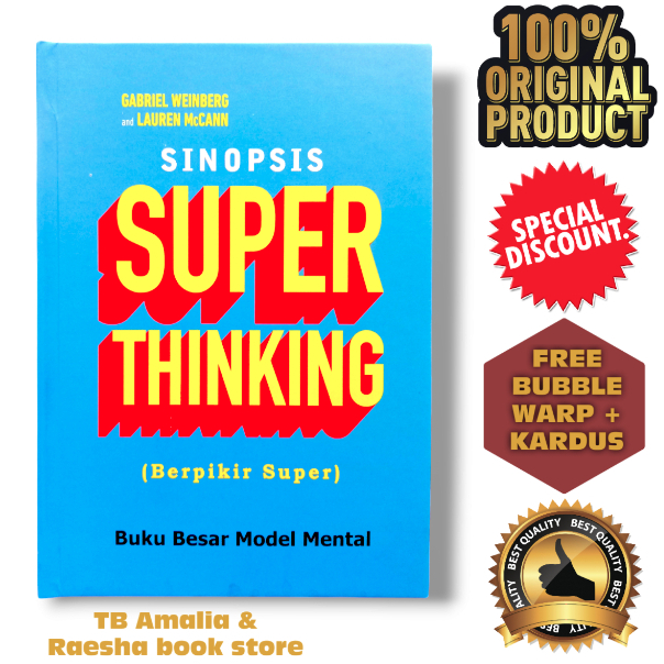 Jual Buku Super Thinking - Berpikir Super - Gabriel Weinberg dan Lauren Mccann - Sinopsis ...