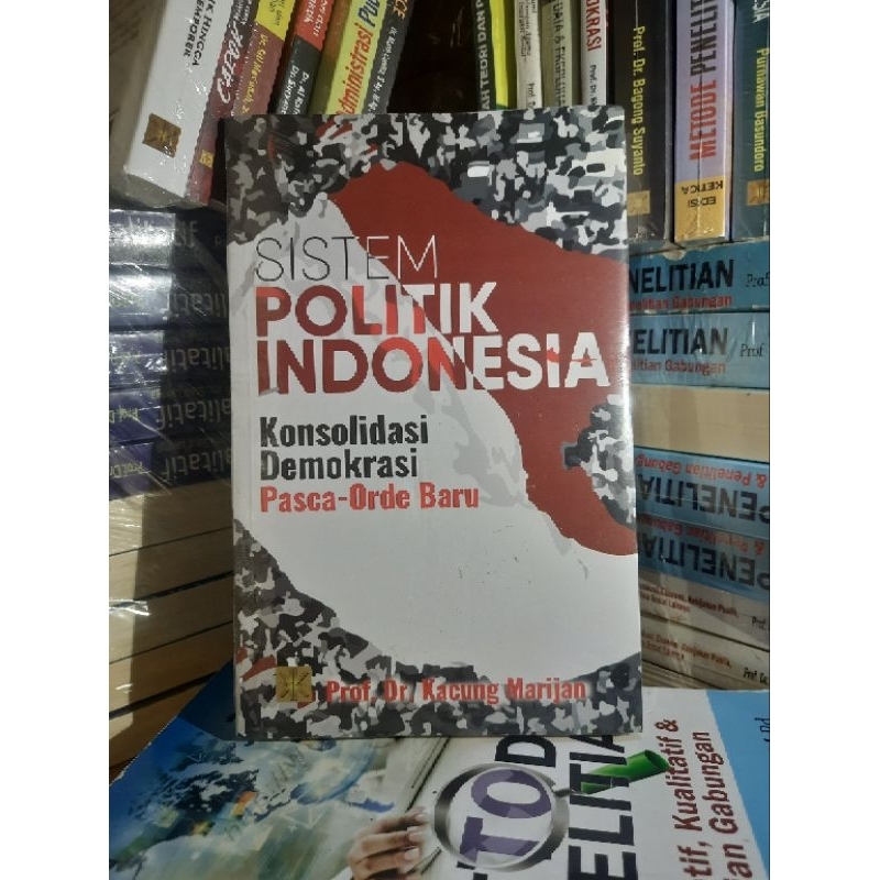 Jual Sistem Politik Indonesia: Konsolidasi Demokrasi Pasca-Orde Baru Prof. DR. Kacung Marijan # ...