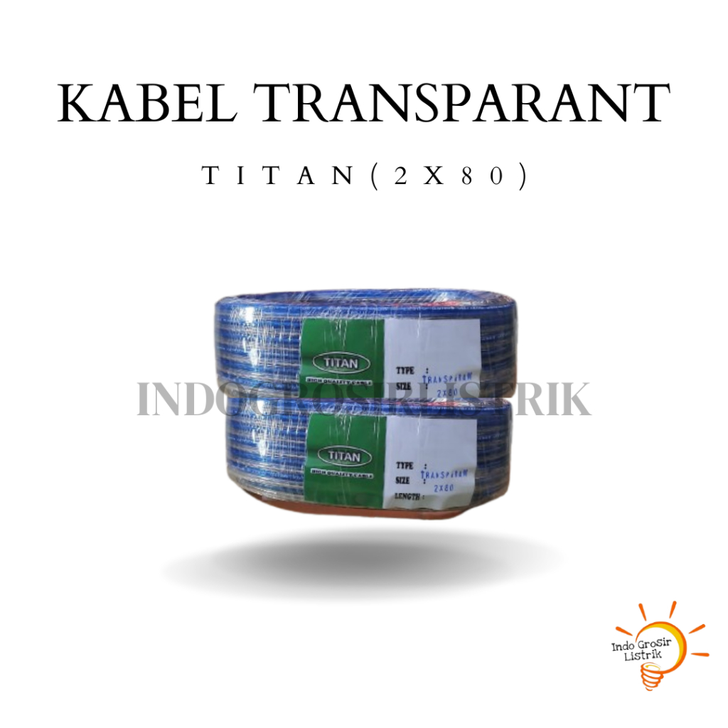 Jual Kabel Transparan 2x80 30yard TITAN Kabel Listrik 2x80 17m Serabut ...