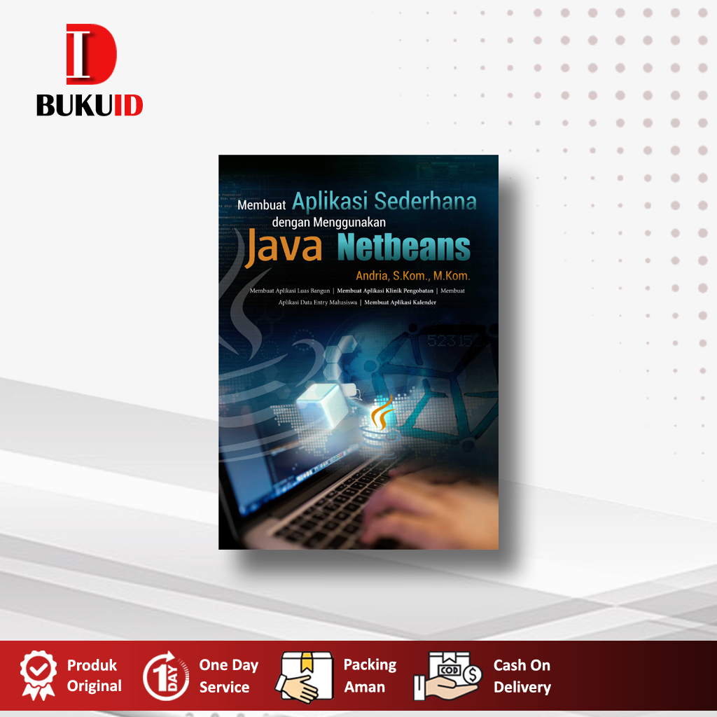 Jual Buku Membuat Aplikasi Sederhana Dengan Menggunakan Java Netbeans - Andria | Shopee Indonesia