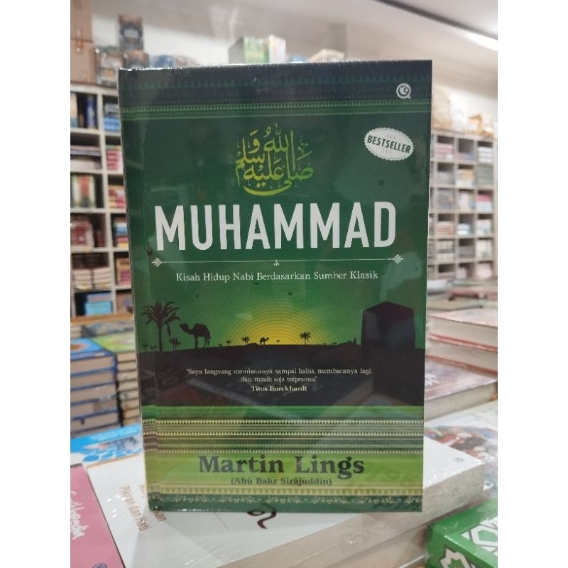 Jual Buku Muhammad Saw, Kisah Hidup Nabi Berdasarkan Sumber Klasik Oleh ...
