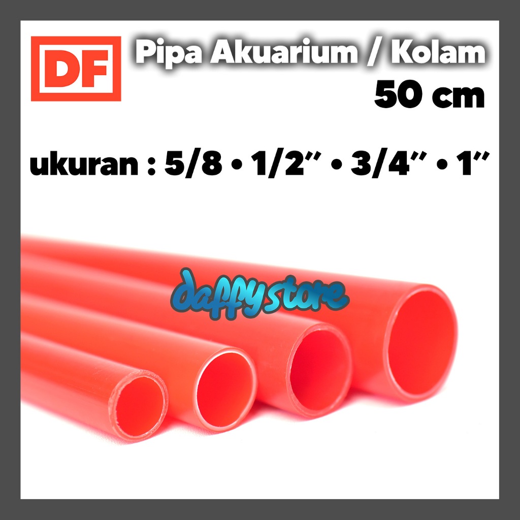 Jual Pipa DF 50 cm size 5/8 • 1/2" • 3/4" • 1" inch pipa akuarium kolam ...