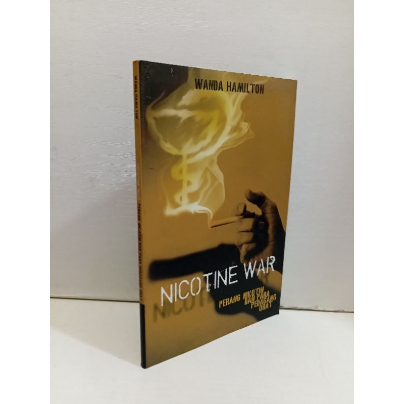 Jual Buku Nicotine War- Perang Nikotin Dan Para Pedagang Obat by Wanda ...