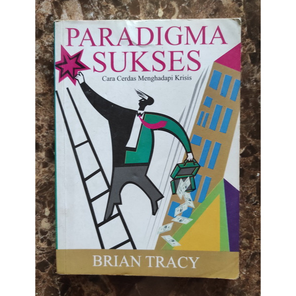 Jual Brian Tracy - Paradigma Sukses (Cara Cerdas Menghadapi Krisis ...