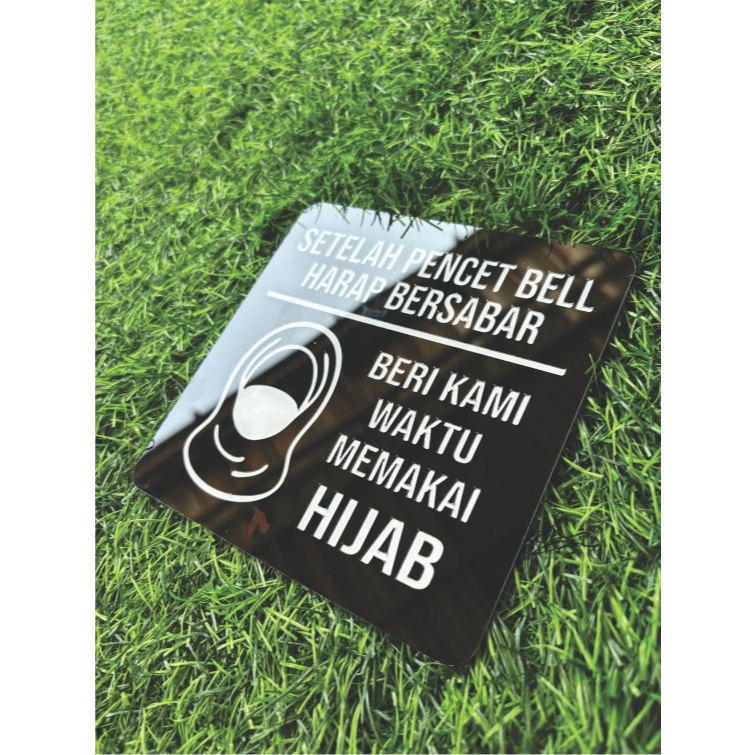Jual SIGN AKRILIK - SETELAH PENCET BELL HARAP SABAR - HIJAB 14.5 X 14.5 ...