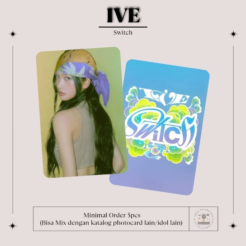 Jual PHOTOCARD IVE - SWITCH (UNOFFICIAL) | Shopee Indonesia