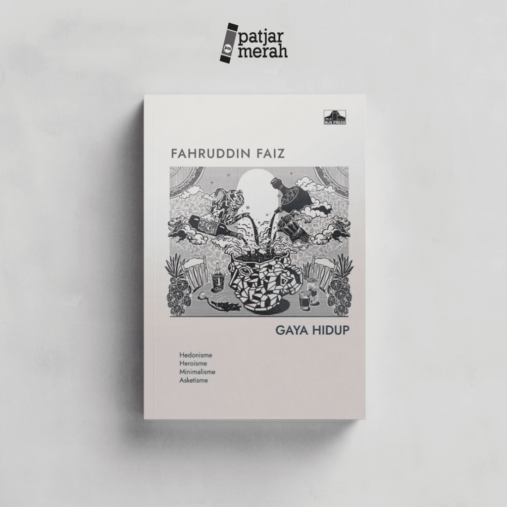 Jual Buku Gaya Hidup: Hedonisme, Heroisme, Minimalisme, Asketisme ...