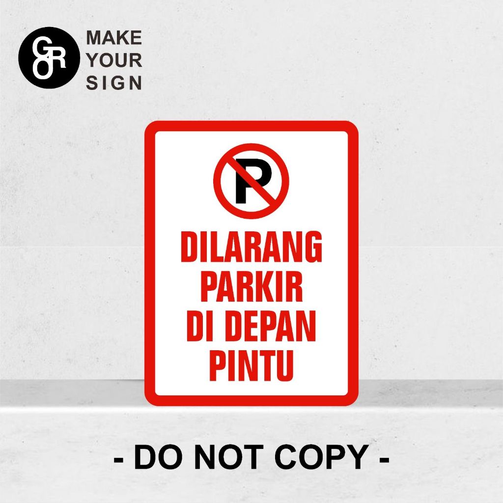 Jual Rambu Sign Plat Alumunium/Plang/Lalu Lintas Dilarang Parkir Di ...