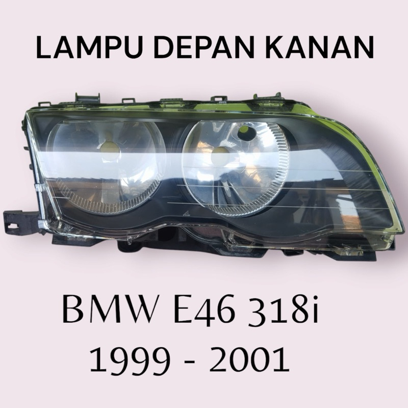 Jual lampu depan kanan BMW E46 318i 1999-2001 | Shopee Indonesia