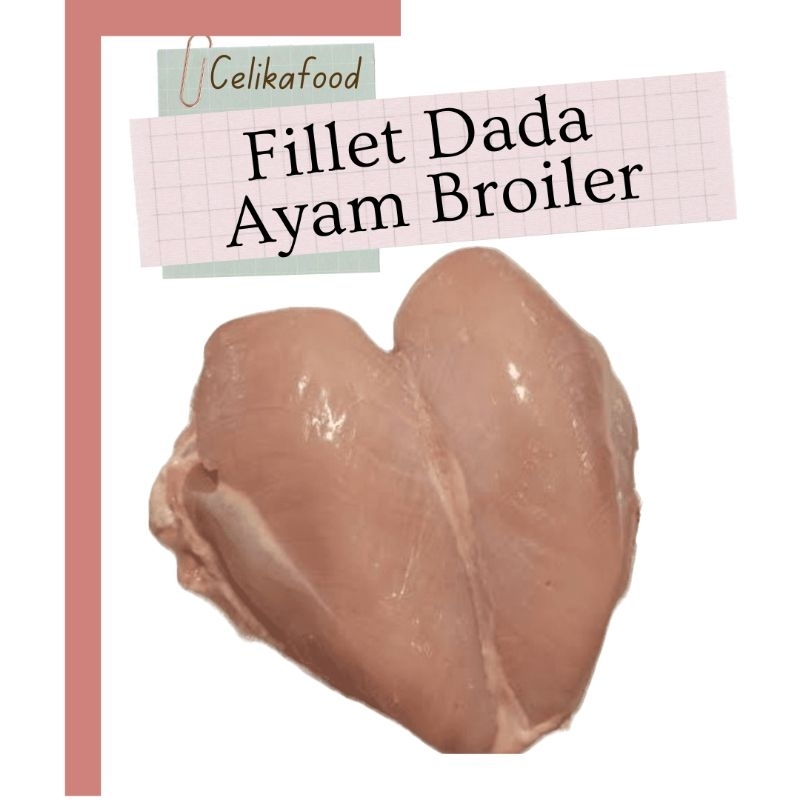Jual Fillet Dada Ayam Broiler Filet 500 gr Chicken Fresh | Shopee Indonesia