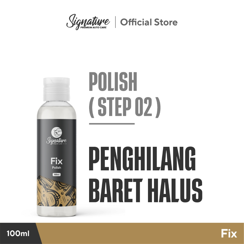 Jual Signature Fix ( Polish ) Obat Poles Penghilang Baret Halus Swirl ...
