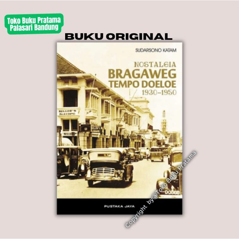 Jual Buku Bandung Nostalgia Bragaweg Tempoe Doeloe 1930-1950 ...