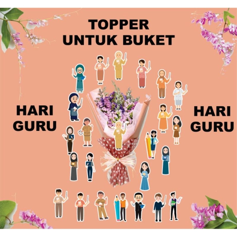 Jual TOPPER UNTUK BUKET TEMA HARI GURU HARGA SATUAN MINIMAL ORDER 10 ...