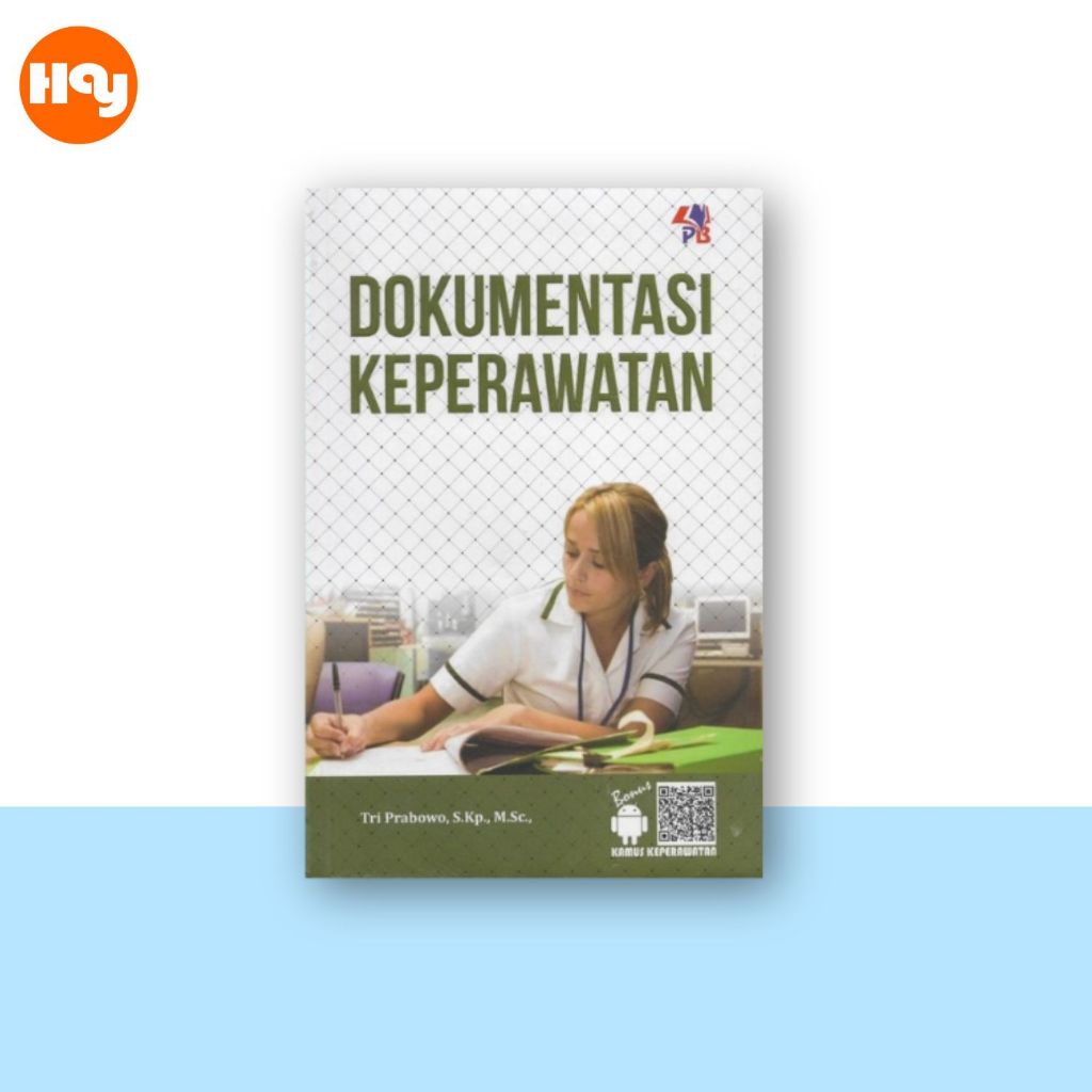 Jual Buku Keperawatan | Dokumentasi Keperawatan, Tri Prabowo, S.Kp., M.Sc - Pustaka Baru Press ...